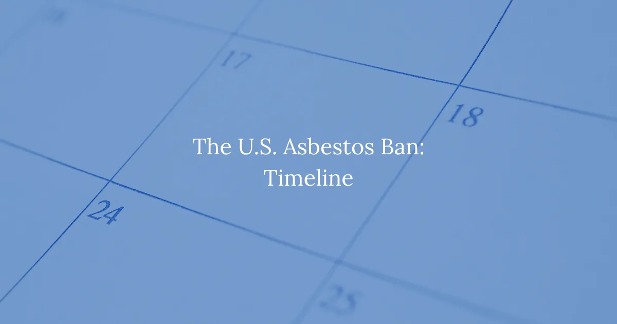The U.S. Asbestos Ban: Timeline – The Halpern Law Firm